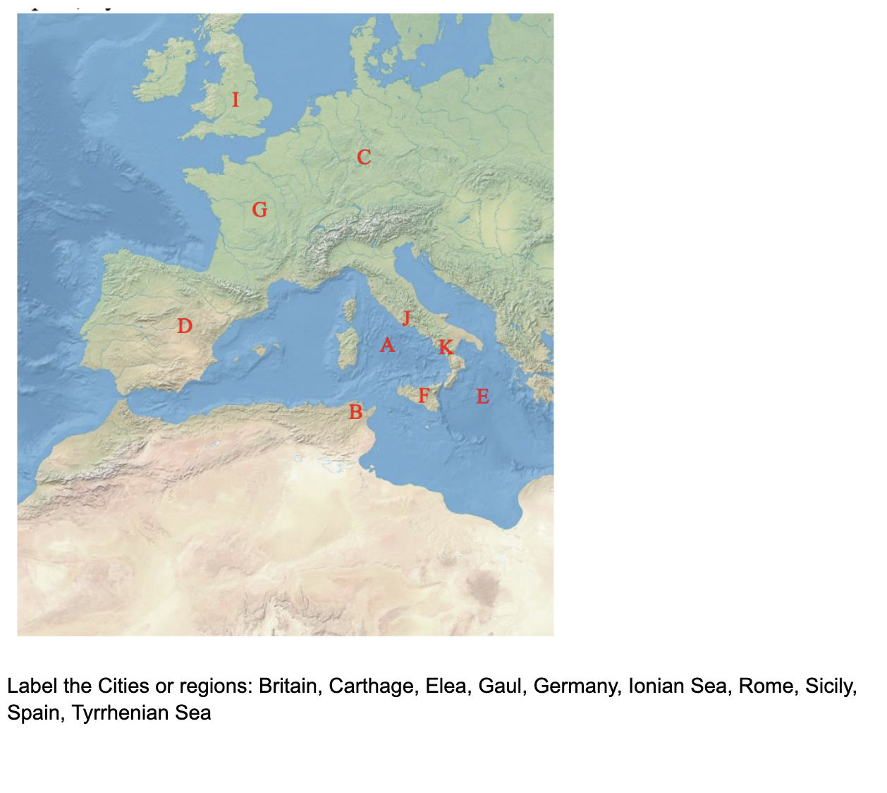Label the Cities or regions: Britain, Carthage, Elea, | Chegg.com
