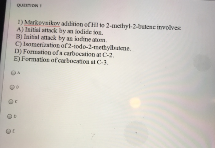 Solved QUESTION 1) Markovnikov addition of HI to | Chegg.com