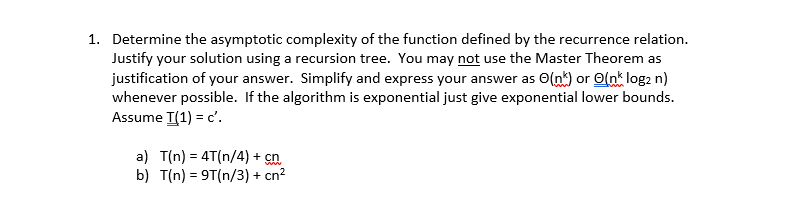 Solved Determine the asymptotic complexity of the function | Chegg.com