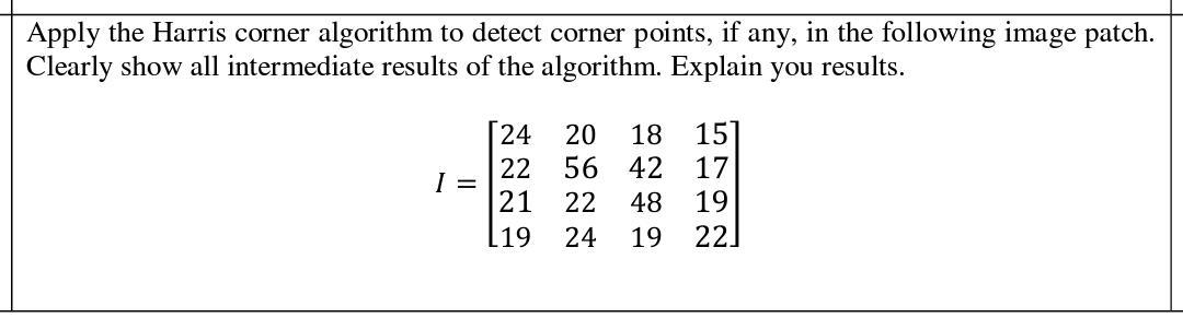 Solved Apply the Harris corner algorithm to detect corner | Chegg.com