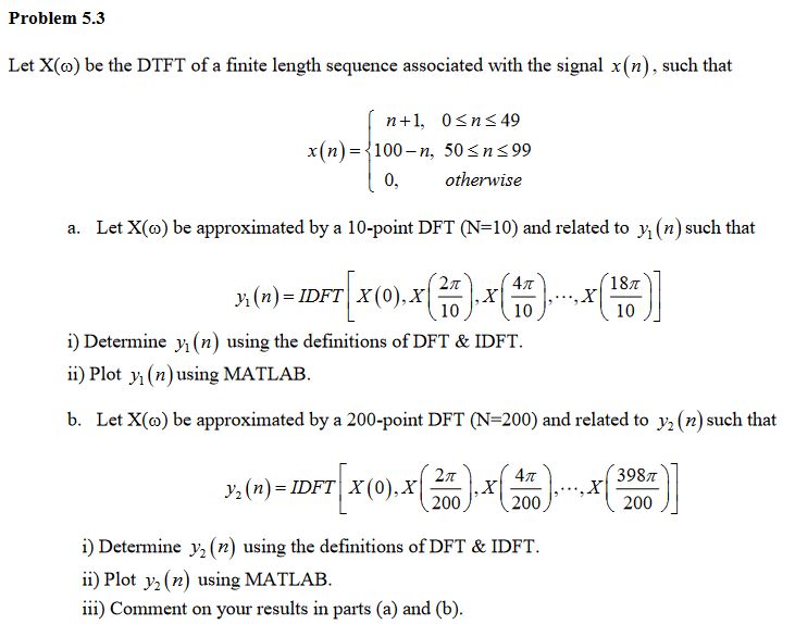 Solved Problem 5.3Let x(ω) ﻿be the DTFT of a finite length | Chegg.com