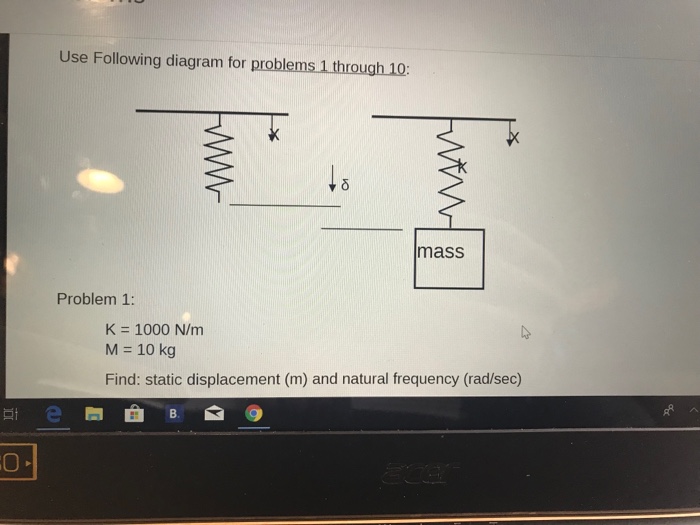 Solved Use Following diagram for problems 1 through 10: mass | Chegg.com