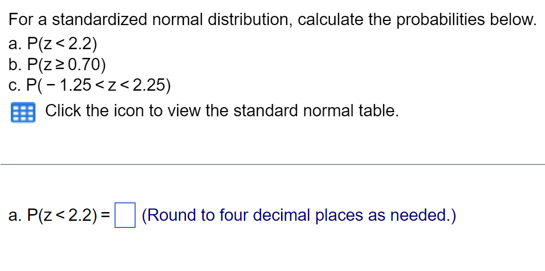 Solved For a standardized normal distribution, calculate the | Chegg.com
