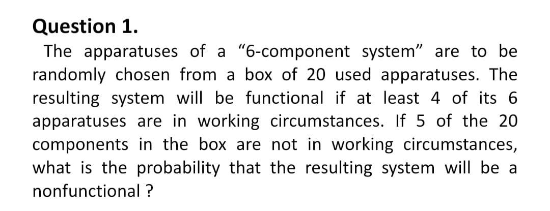 Solved Question 1. The apparatuses of a “6-component system” | Chegg.com