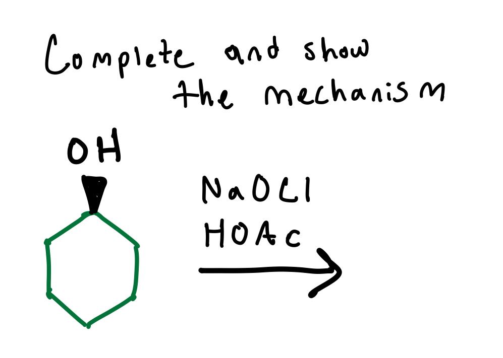 Solved Complete and show the mechanism OH Naoci HOAC | Chegg.com