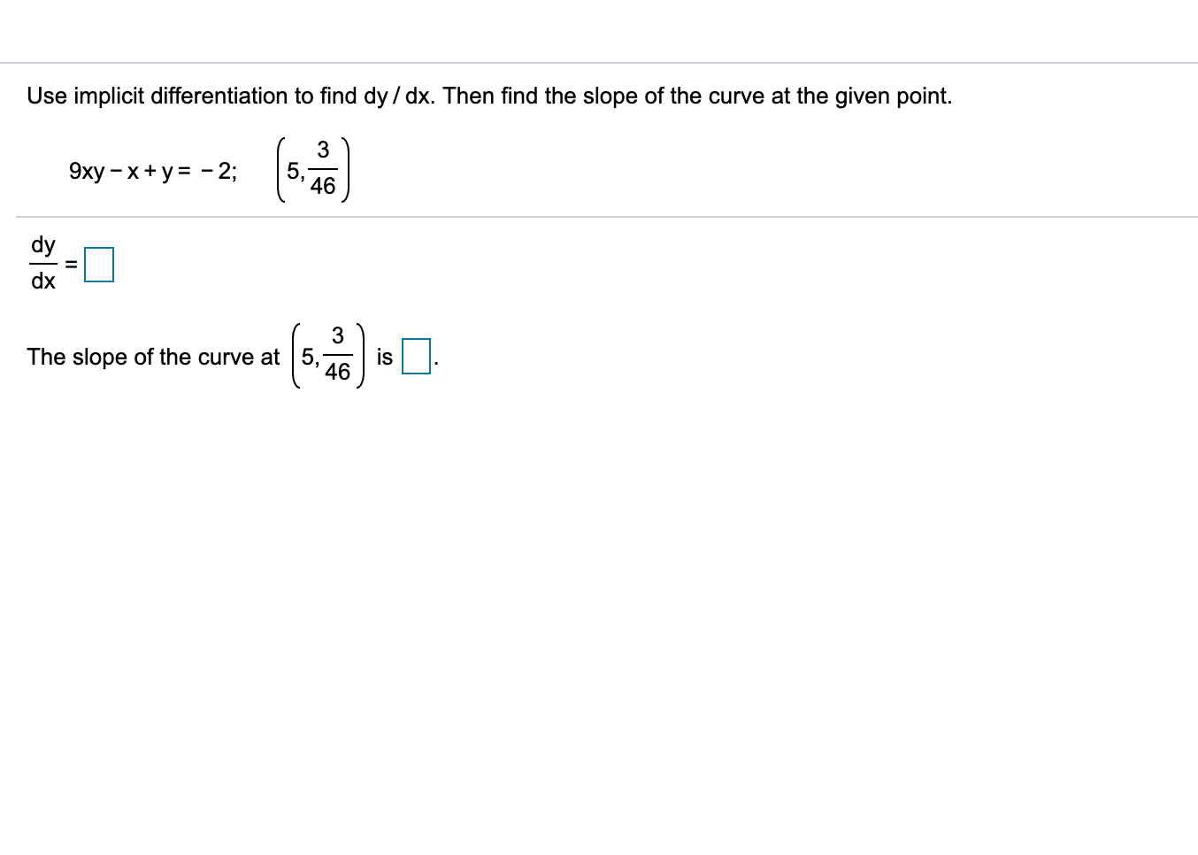 Solved Use implicit differentiation to find dy/dx. Then find | Chegg.com
