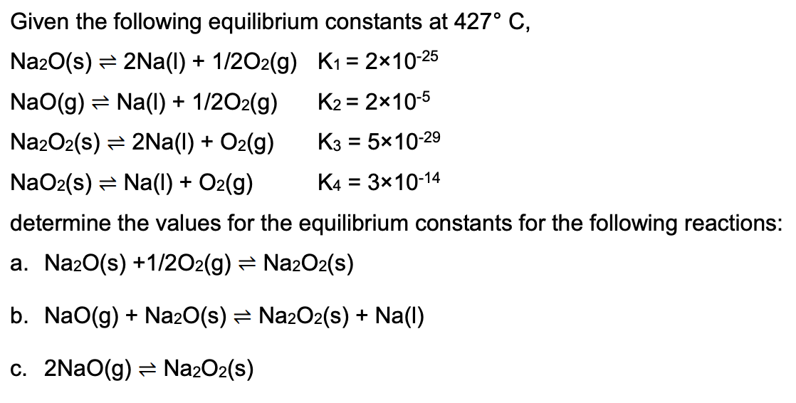 Solved Given the following equilibrium constants at | Chegg.com