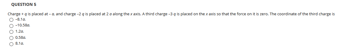 Solved QUESTIONS Charge + q is placed at - a, and charge-2 q | Chegg.com