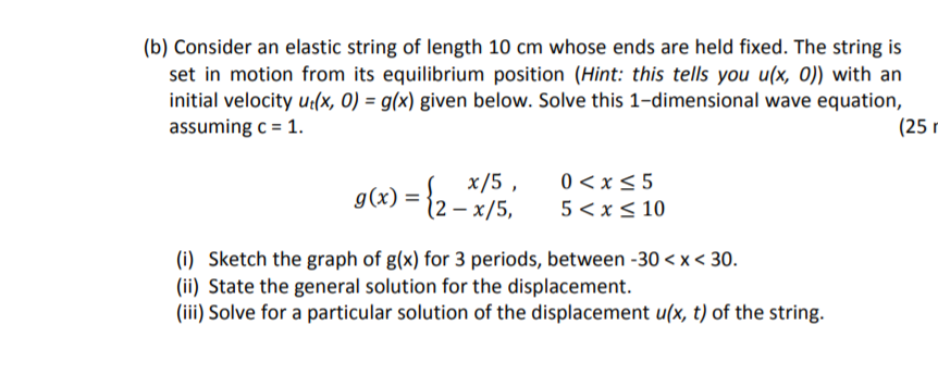 Solved (b) Consider an elastic string of length 10 cm whose | Chegg.com