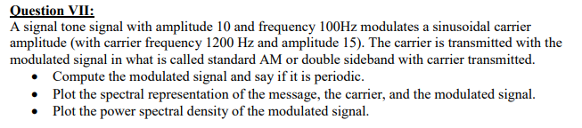Solved Question VII: A signal tone signal with amplitude 10 | Chegg.com