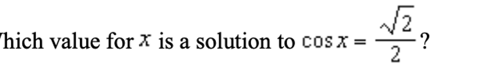 Solved which value for x ﻿is a solution to cosx=222 | Chegg.com