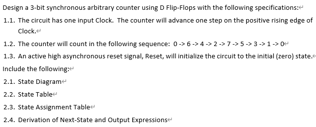 Solved Design a 3-bit synchronous arbitrary counter using D | Chegg.com