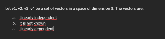 Solved Let v1, V2, V3, V4 be a set of vectors in a space of | Chegg.com