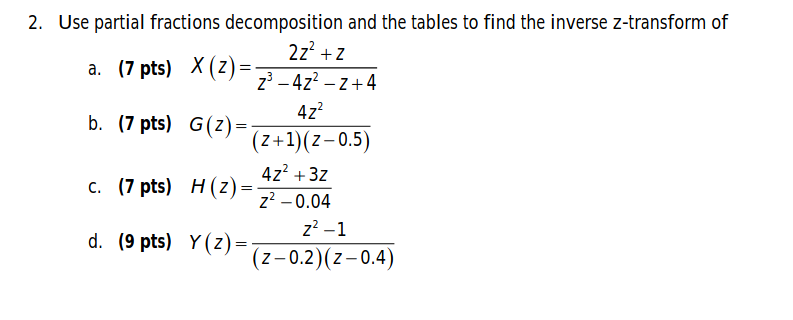 Solved 2. Use partial fractions decomposition and the tables | Chegg.com