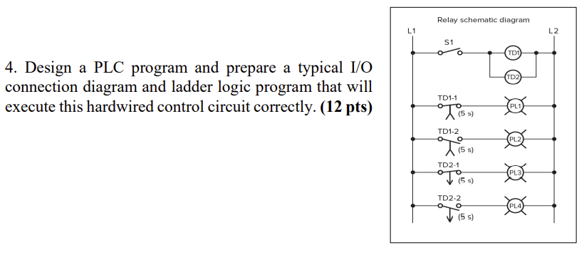 Solved Relay schematic diagram L1 L2 S1 TDI TD2) 4. Design a | Chegg.com