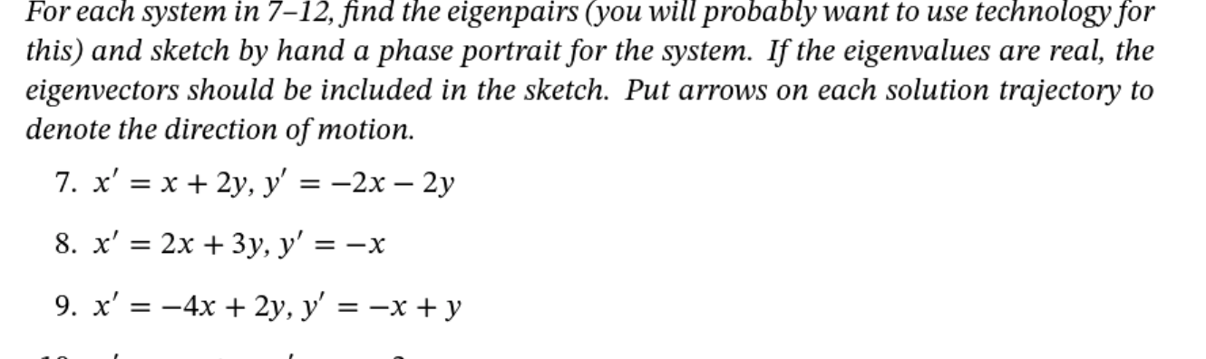 Solved For each system in 7-12, find the eigenpairs (you | Chegg.com