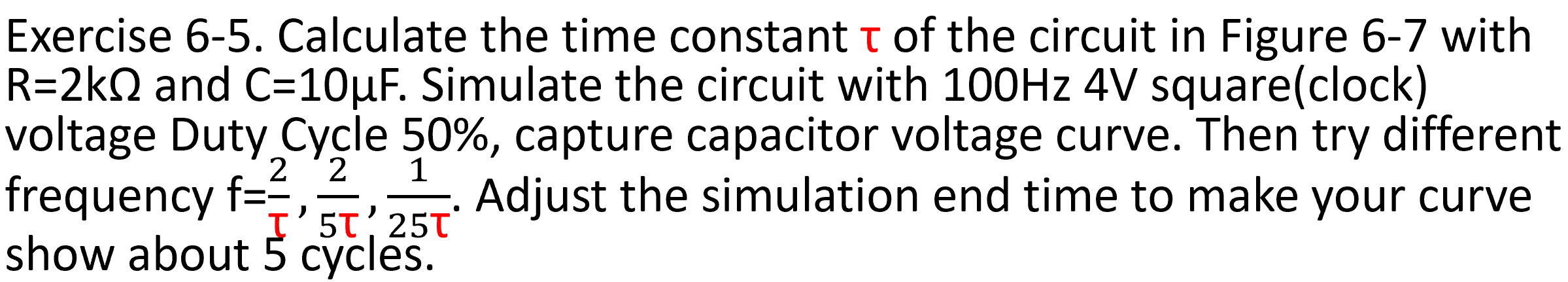 Solved Exercise 6-5: RC circuit response Calculate the time | Chegg.com
