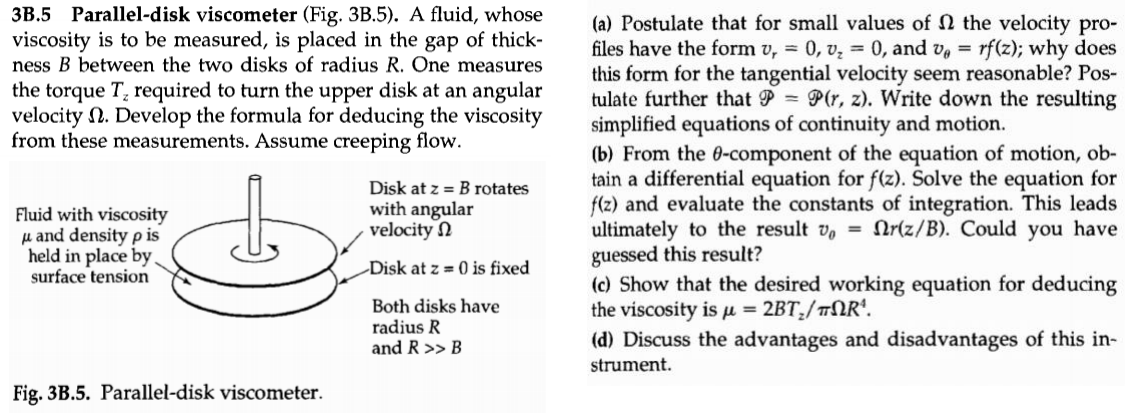 Solved 3B.5 Parallel-disk viscometer (Fig. 3B.5). A fluid, | Chegg.com