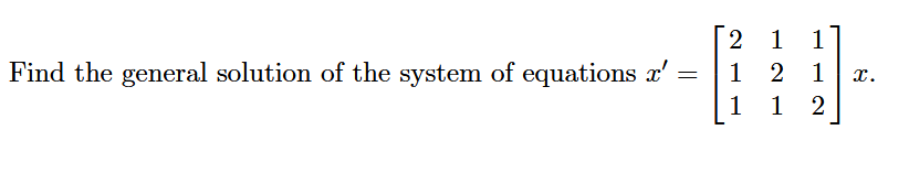 Find the general solution of the system of equations | Chegg.com