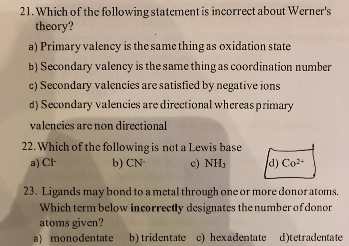 Solved 21. Which of the following statement is incorrect | Chegg.com