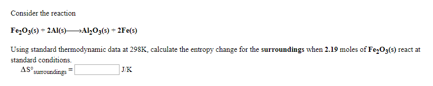 Solved Consider the reaction Fe203(s) +2Al(s)>Ai03(s) + | Chegg.com