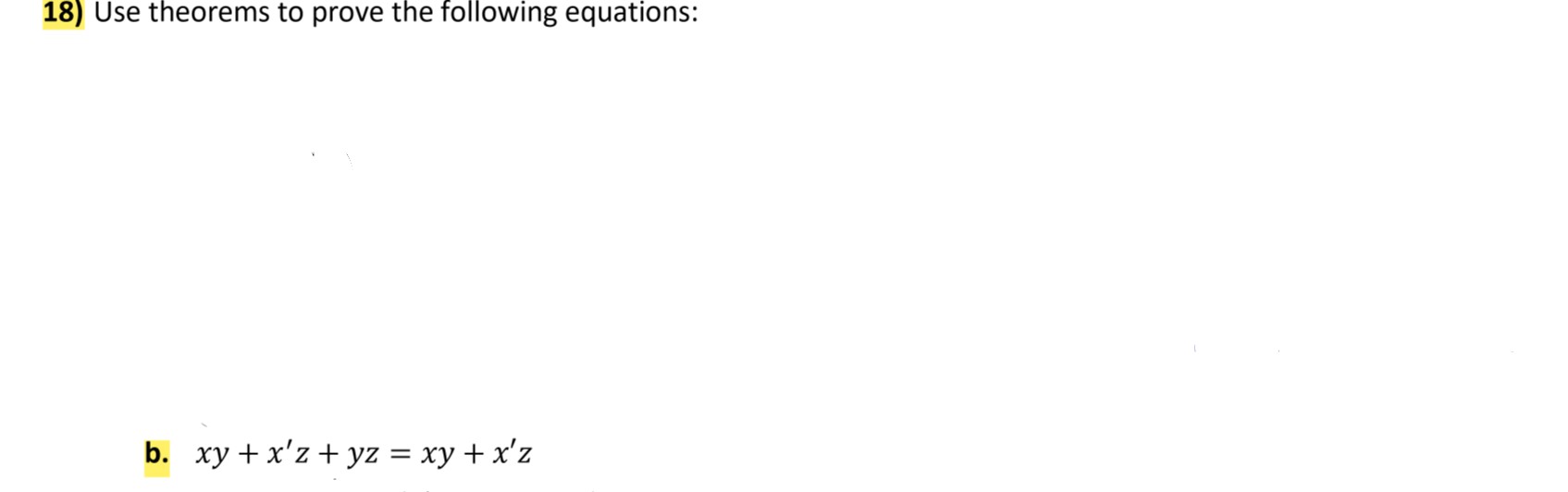 Solved 18) Use theorems to prove the following equations: b. | Chegg.com