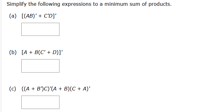 Solved Simplify the following expressions to a minimum sum | Chegg.com