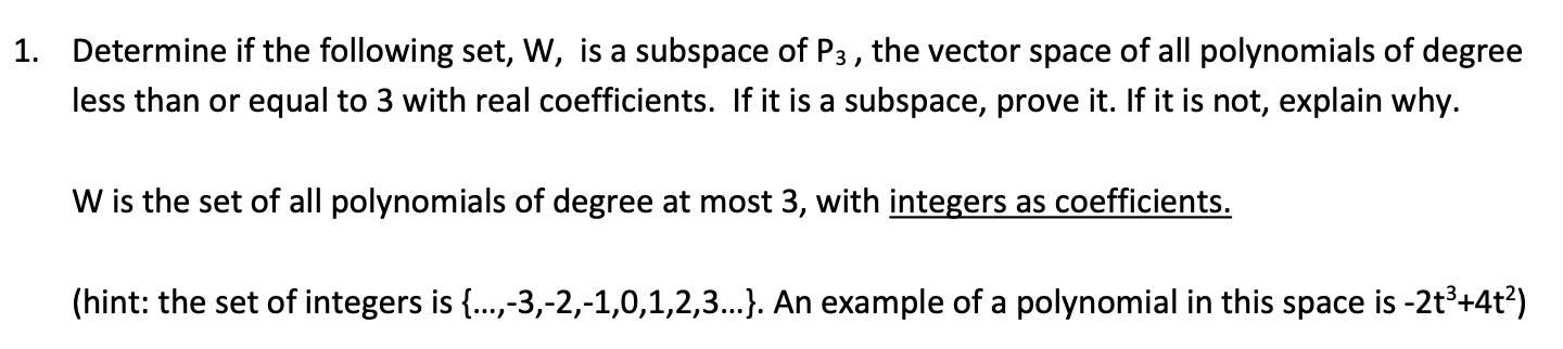 Solved 1. Determine if the following set, W, is a subspace | Chegg.com