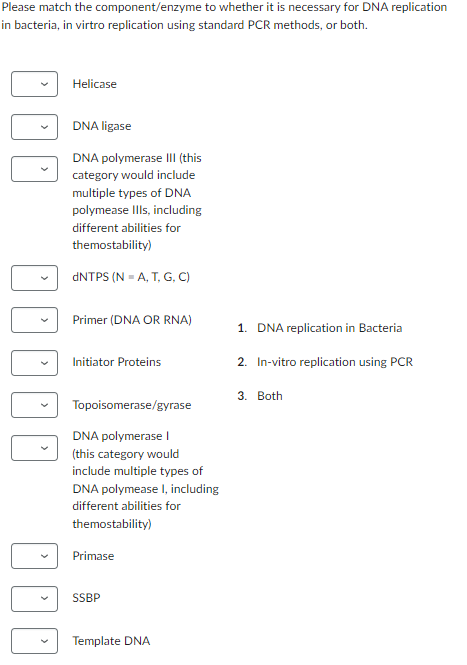 Solved Please match the component/enzyme to whether it is | Chegg.com