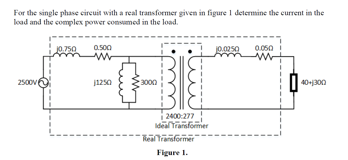 Solved For the single phase circuit with a real transformer | Chegg.com
