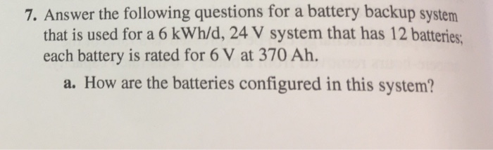 Solved 7. Answer the following questions for a battery | Chegg.com