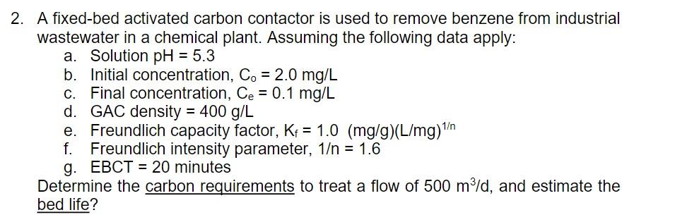 Solved A fixed-bed activated carbon contactor is used to | Chegg.com