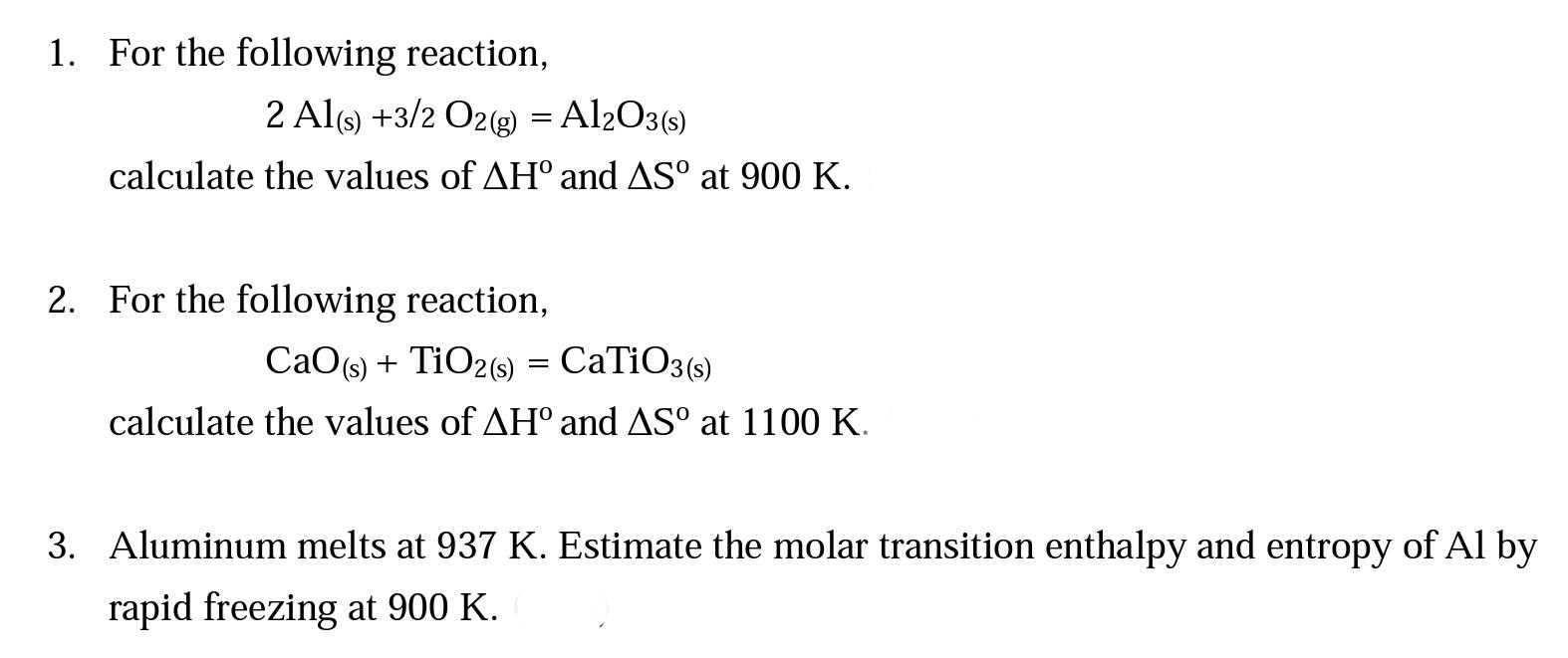 Solved 1. For the following reaction, 2 Al(s) +3/2O2(g) = | Chegg.com