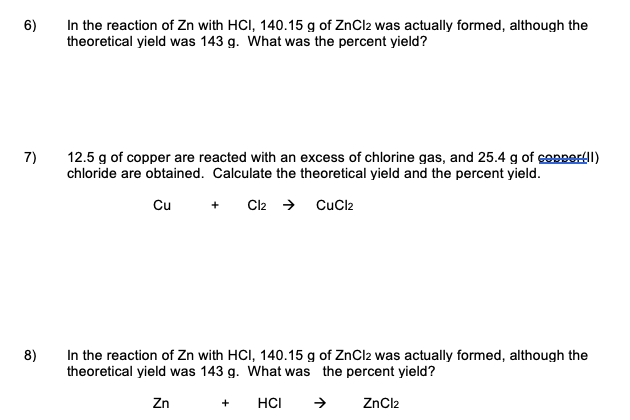Solved 6) In the reaction of Zn with HCI, 140.15 g of ZnCl2 | Chegg.com
