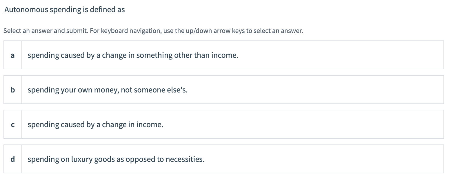 Solved Autonomous spending is defined asSelect an answer and | Chegg.com
