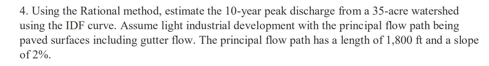 Solved a 4. Using the Rational method, estimate the 10-year | Chegg.com