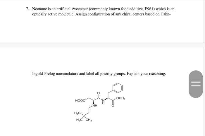 Solved 7. Neotame is an artificial sweetener (commonly known | Chegg.com