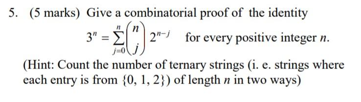 Solved 5. (5 marks) Give a combinatorial proof of the | Chegg.com