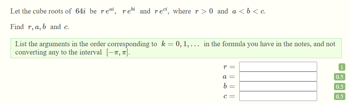 Solved Let the cube roots of 64i be reai, rebi and reci, | Chegg.com