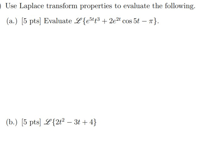 Solved Use Laplace transform properties to evaluate the | Chegg.com