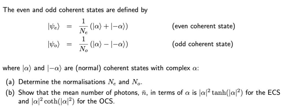 Solved The even and odd coherent states are defined | Chegg.com