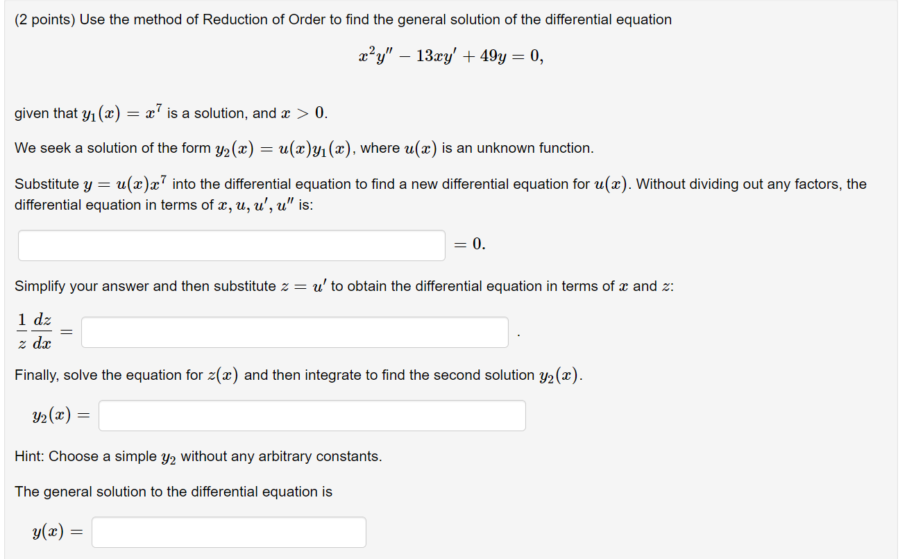 Solved (2 points) Use the method of Reduction of Order to | Chegg.com
