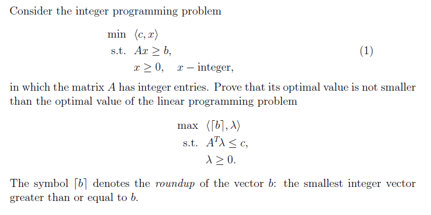 Solved Consider the integer programming problem min (c, x) | Chegg.com
