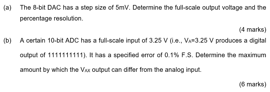 Solved (a) The 8-bit DAC has a step size of 5mV. Determine | Chegg.com