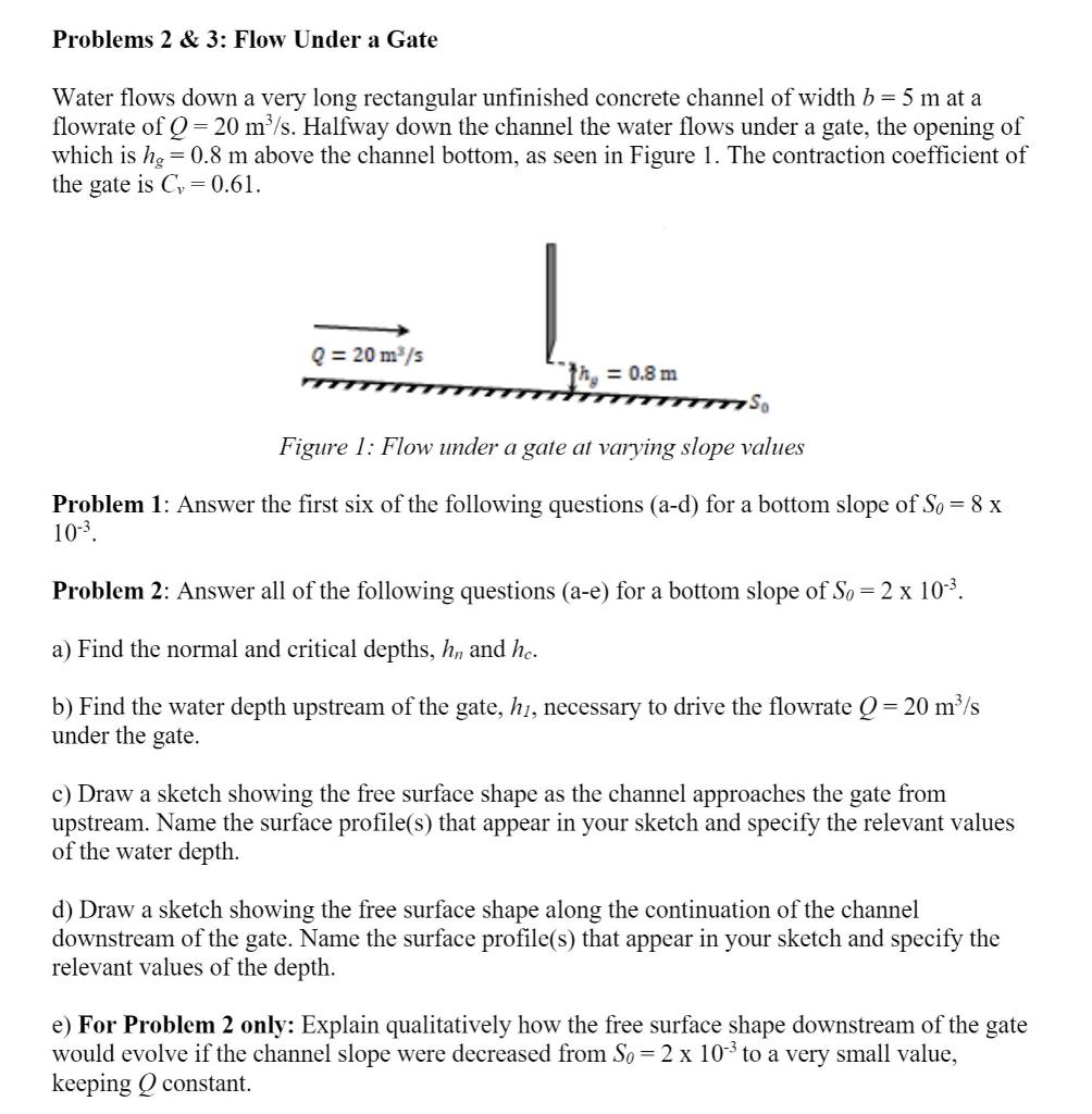 Solved Problems 2 & 3: Flow Under a Gate Water flows down a | Chegg.com