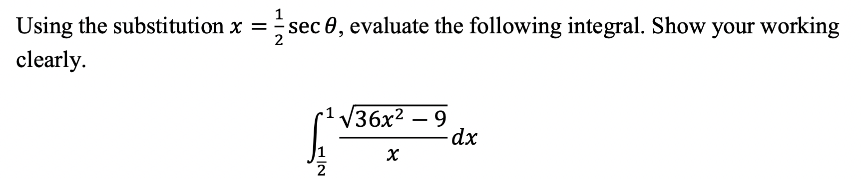 Solved Using the substitution x = 2sec 6, evaluate the | Chegg.com