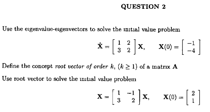 Use the elgenvalue-eigenvectors to solve the initial | Chegg.com