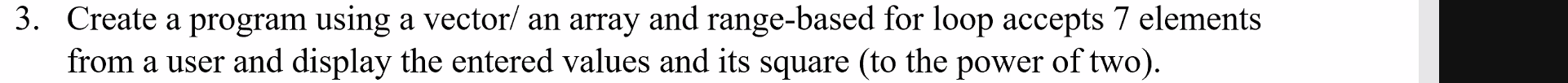 Solved 3. Create a program using a vector/ an array and | Chegg.com