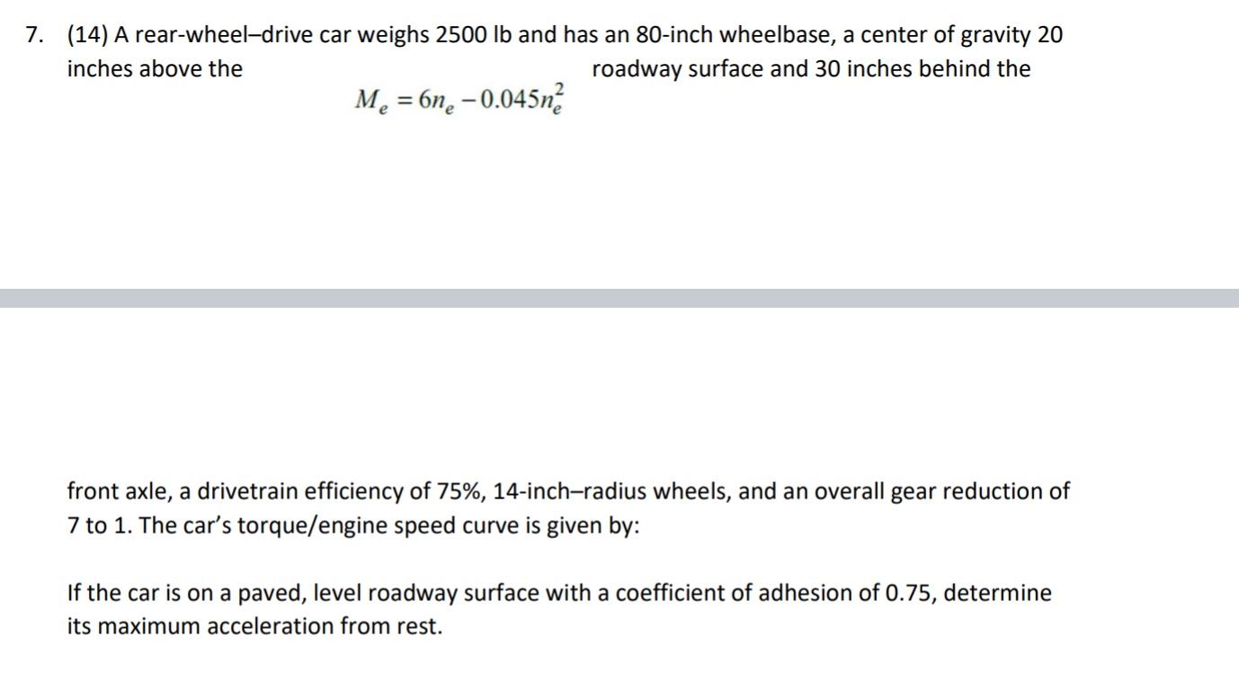 Solved 7. (14) A rear-wheel-drive car weighs 2500 lb and has | Chegg.com