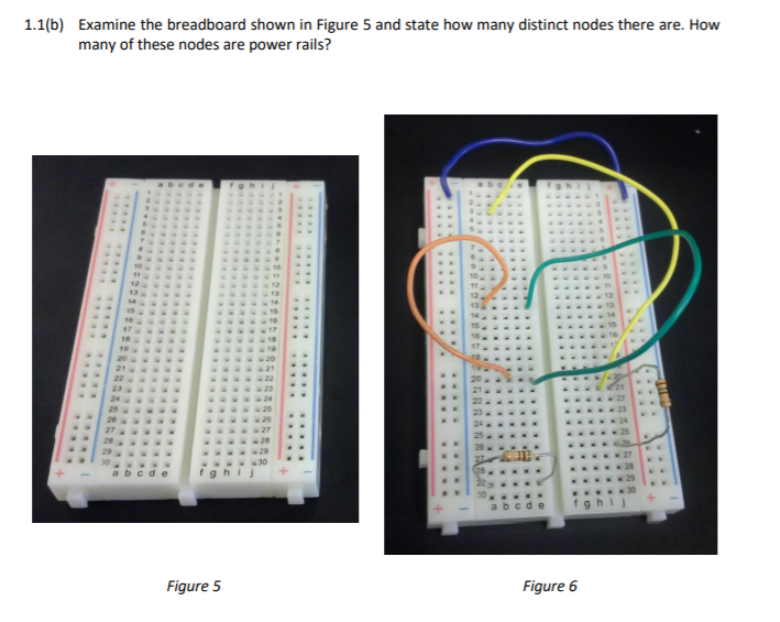 Solved 1.1(b) Examine the breadboard shown in Figure 5 and | Chegg.com